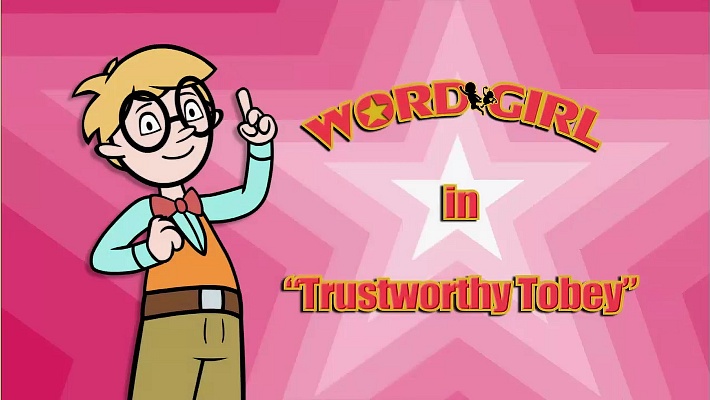 Trustworthy Tobey Wordgirl Wiki Fandom Powered By Wikia