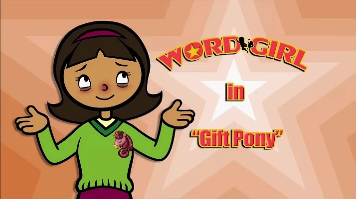 Gift Pony | WordGirl Wiki | FANDOM powered by Wikia