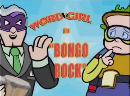 Bongo Rock | WordGirl Wiki | FANDOM powered by Wikia
