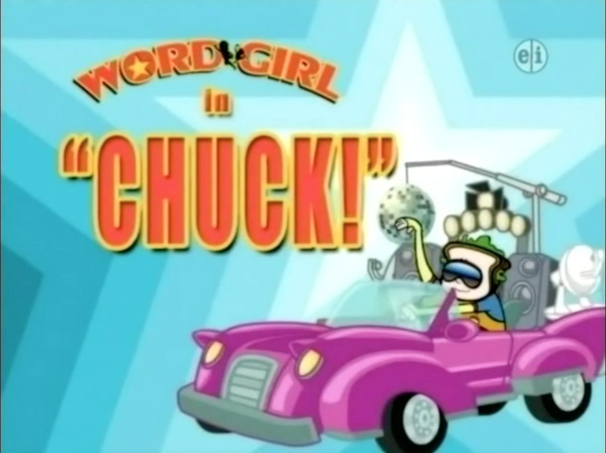 Chuck! | WordGirl Wiki | FANDOM powered by Wikia