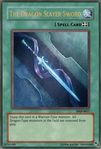 The Dragon Slayer Sword | Yu-Gi-Oh Card Maker Wiki | Fandom
