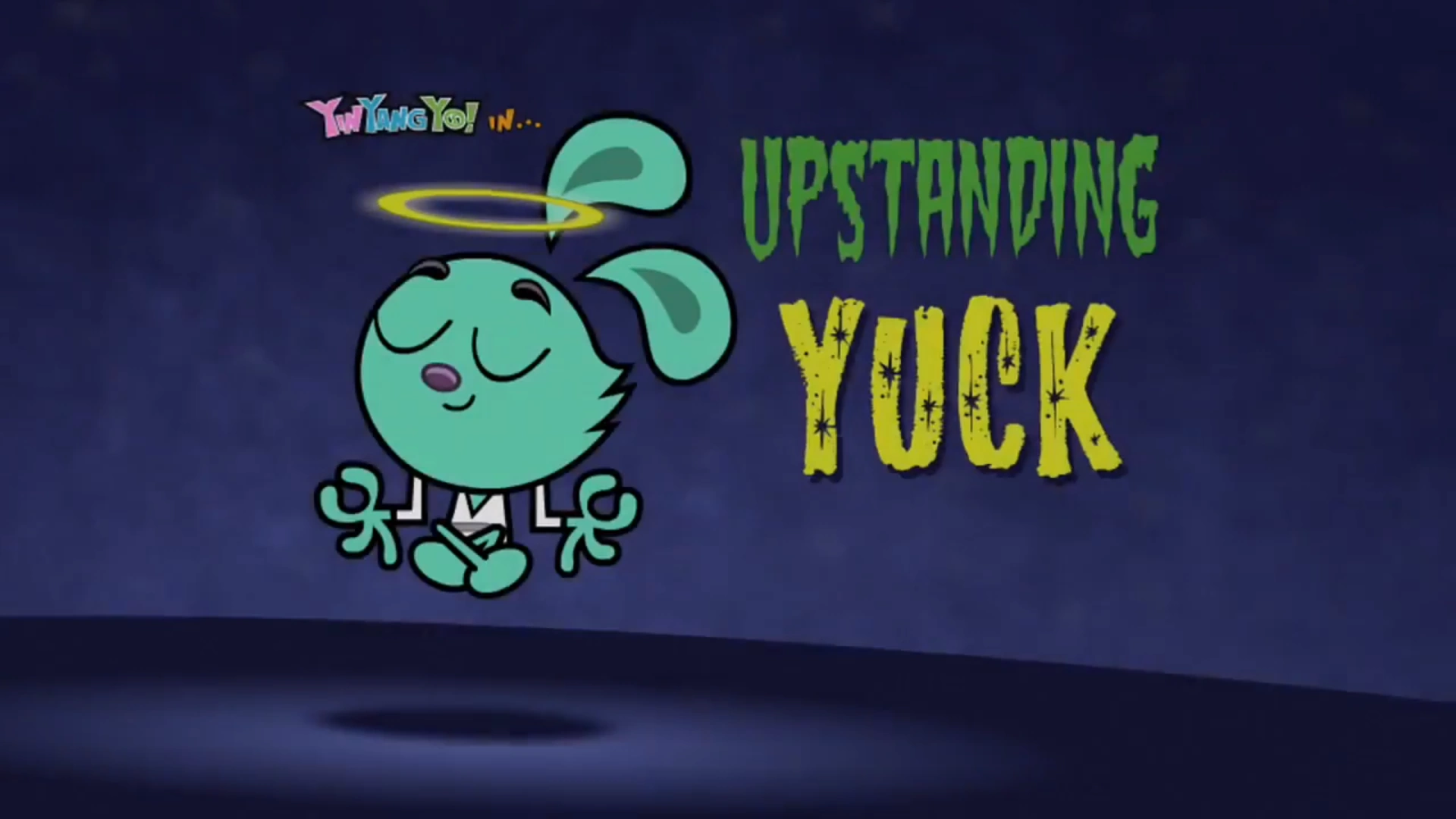 Upstanding Yuck | Yin Yang Yo! Wiki | Fandom