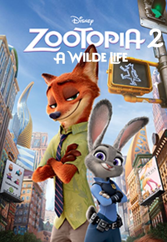 Zootopia 2: A Wilde Life | Zootopia Fanon Wikia | Fandom
